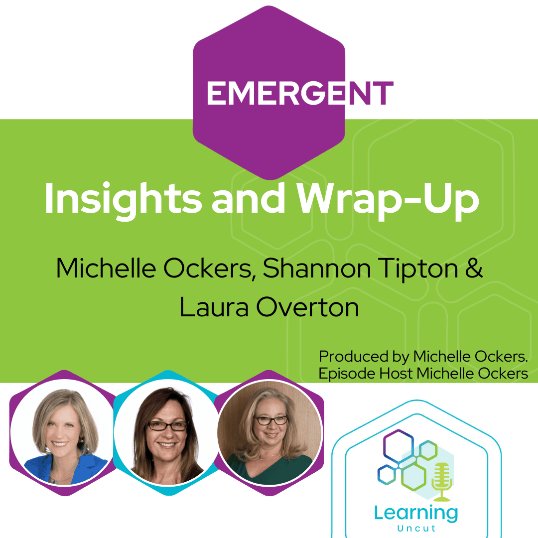 Emergent Series: Insights and Wrap-Up – Michelle Ockers, Shannon Tipton ...