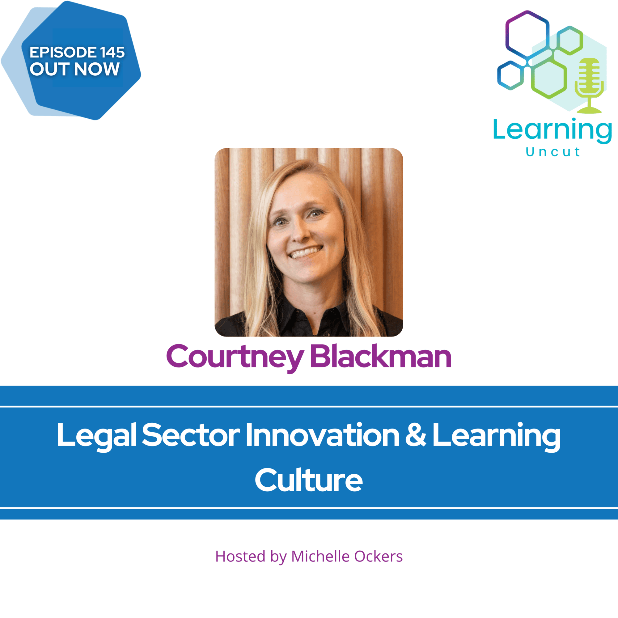 145: Legal Sector Innovation & Learning Culture – Courtney Blackman ...