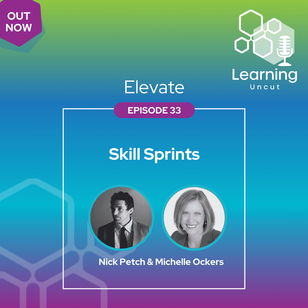 Elevate 33: Skill Sprints - Learning Uncut